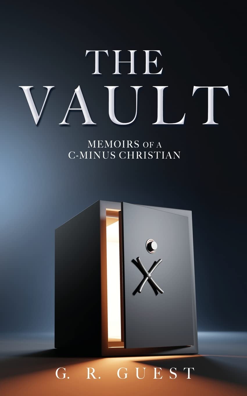 The Vault: Memoirs of a C-Minus Christian by G R Guest | Goodreads