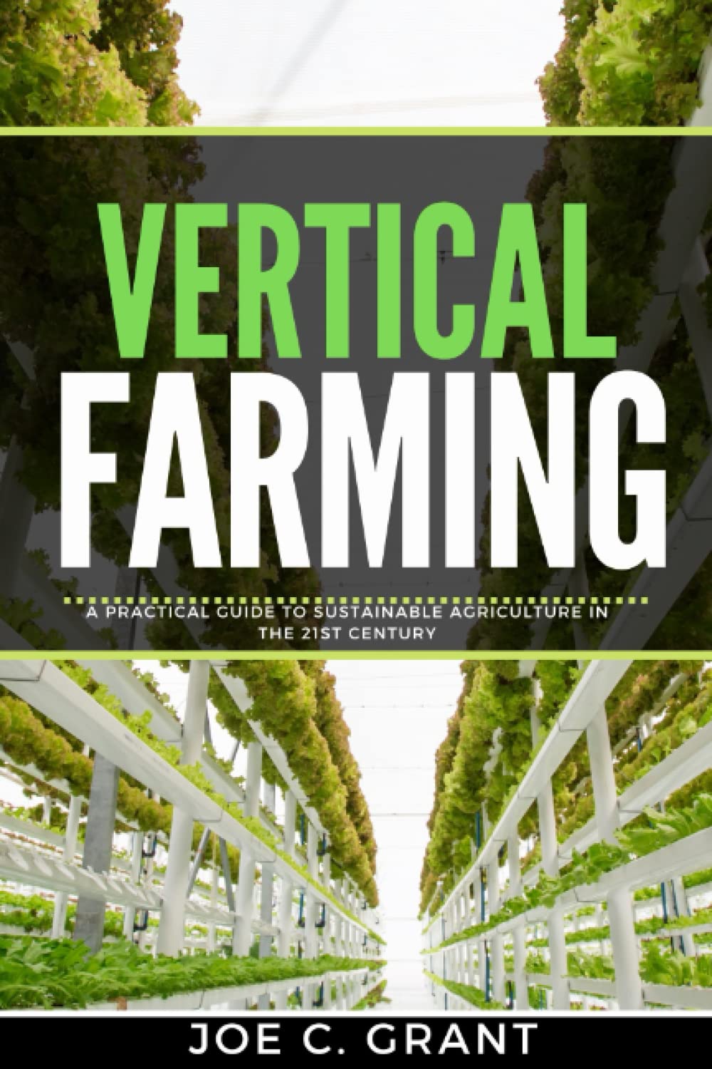 Vertical Farming:: A Practical Guide to Sustainable Agriculture in the ...