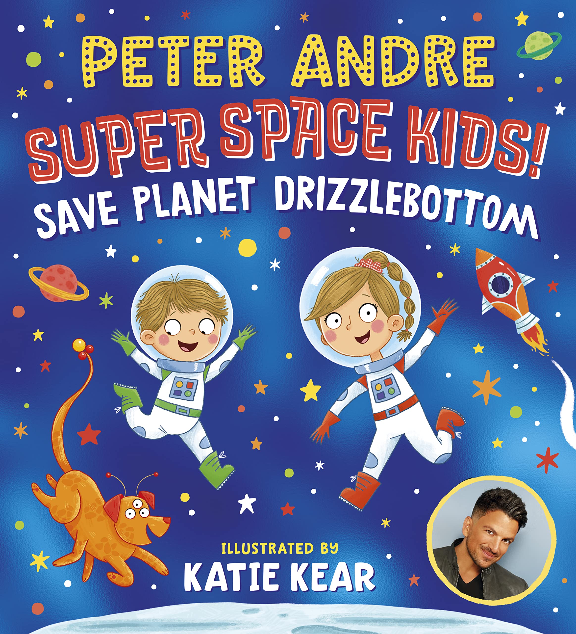 Super Space Kids! Save Planet Drizzlebottom - the first intergalactic ...