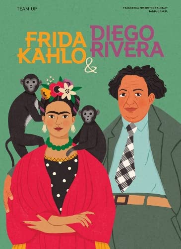 FRIDA KAHLO AND DIEGO RIVERA by Francesca Ferretti de Blonay | Goodreads