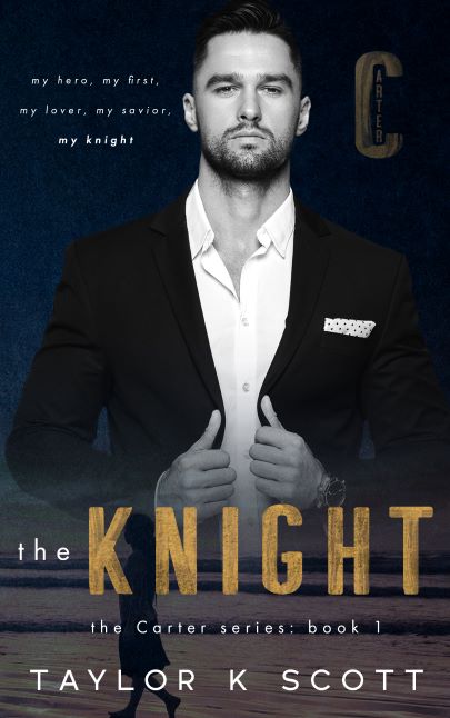 The Knight (Carter #1) by Taylor K. Scott | Goodreads