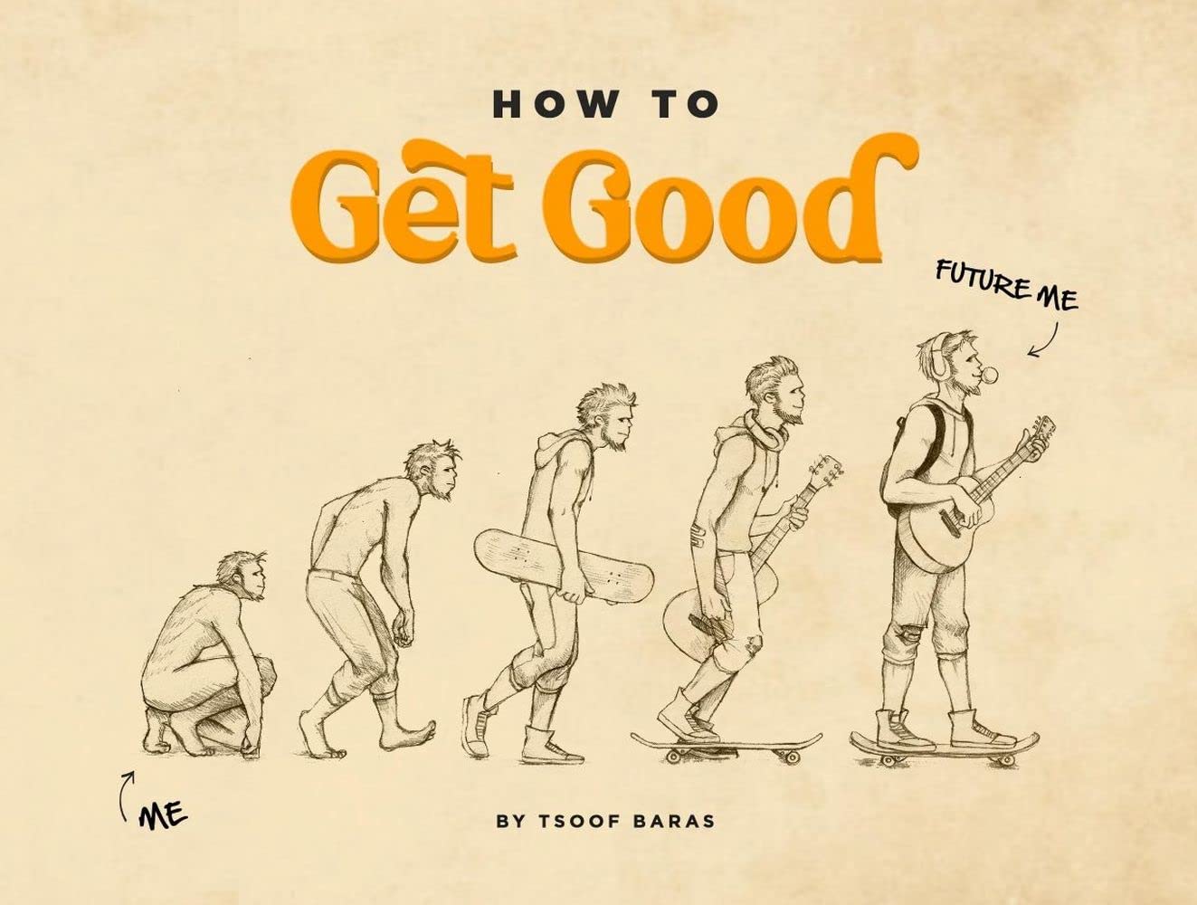 How to Get Good: A practical guide to achieving your desires by Tsoof ...