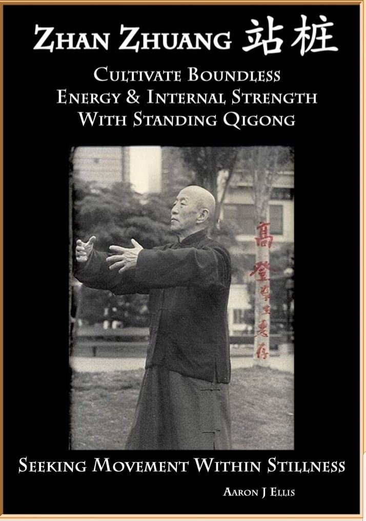 Zhan Zhuang - Cultivate Boundless Energy & Internal Strength With ...