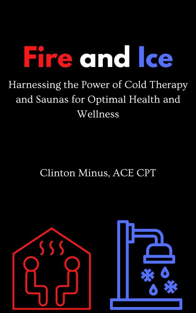 Fire and Ice: Harnessing the Power of Cold Therapy and Saunas for ...