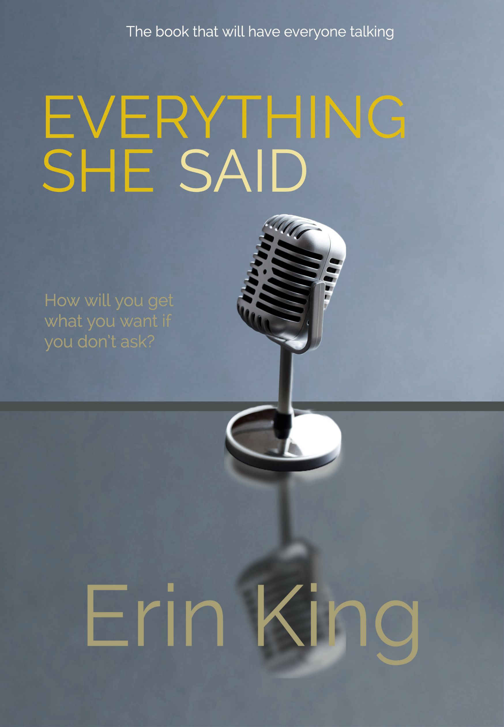 Everything She Said by Erin King | Goodreads