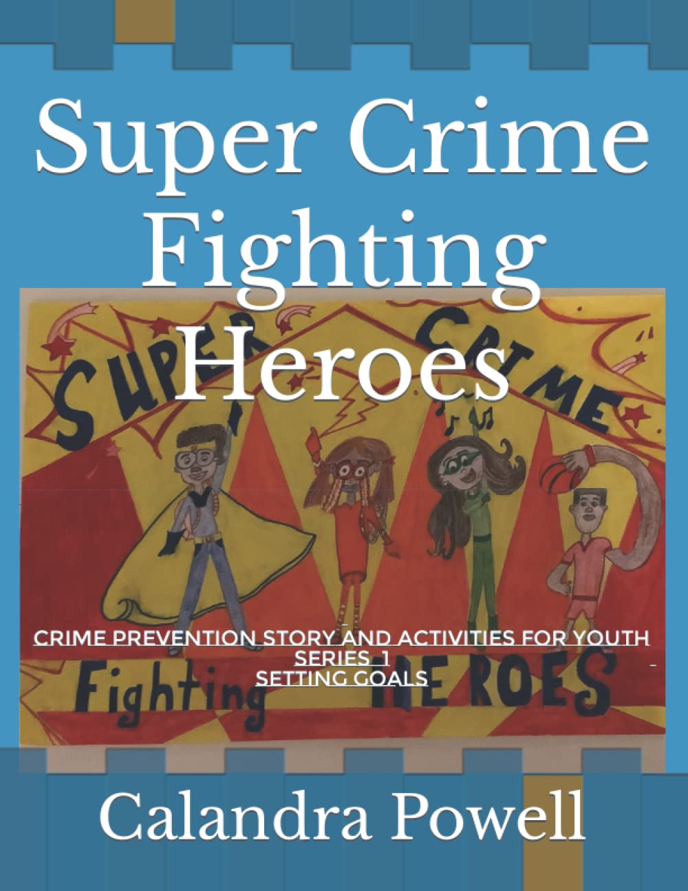 Super Crime Fighting Heroes: Crime Prevention Story and Activities for ...