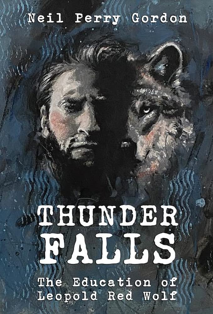 Thunder Falls: The Education of Leopold Red Wolf by Neil Perry Gordon ...