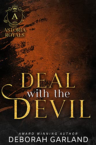 Deal with the Devil (Astoria Royals, #4) by Deborah Garland | Goodreads