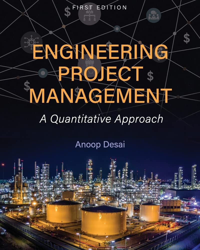 Engineering Project Management: A Quantitative Approach by Anoop Desai ...