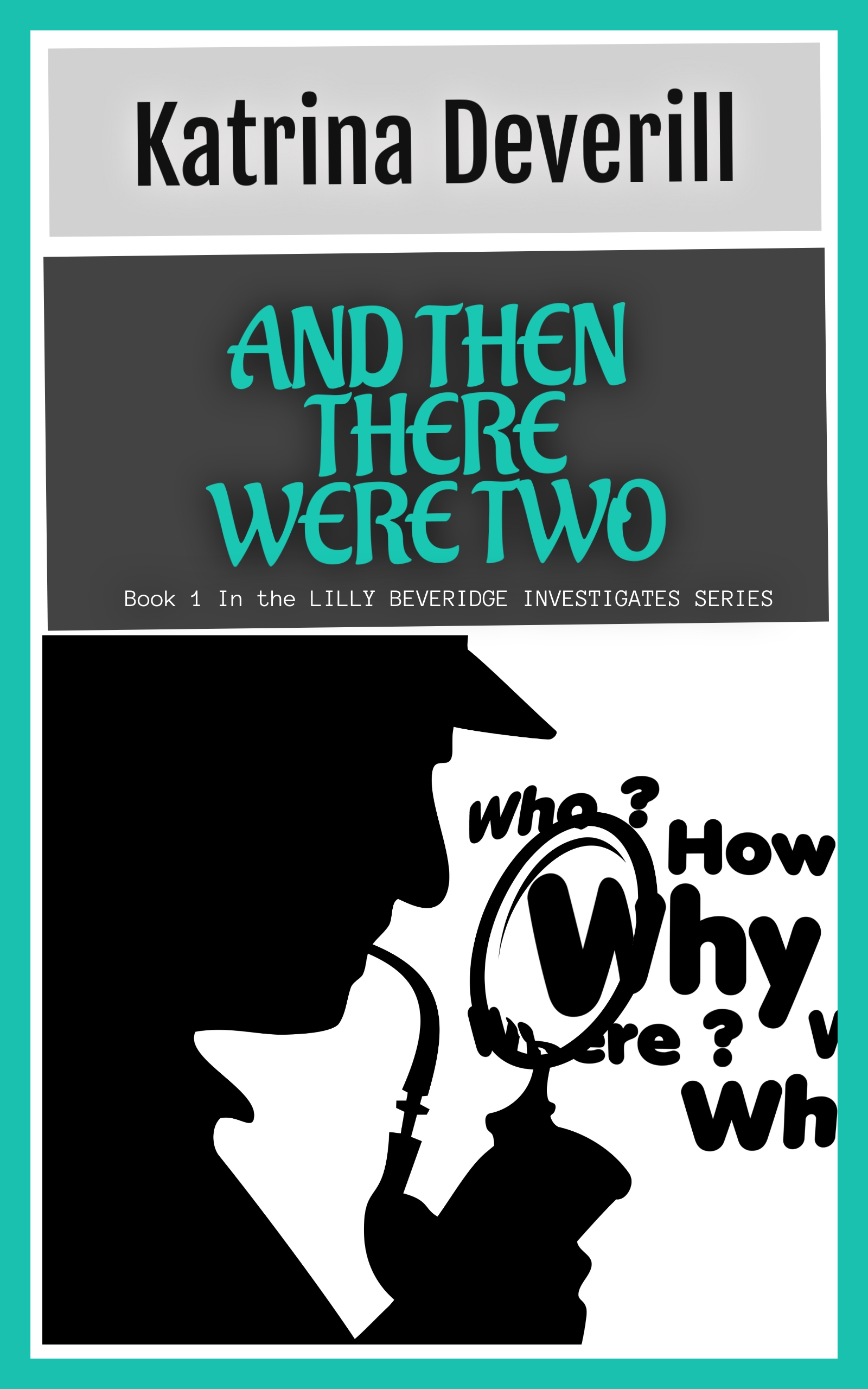 And Then There Were Two by Katrina Deverill | Goodreads
