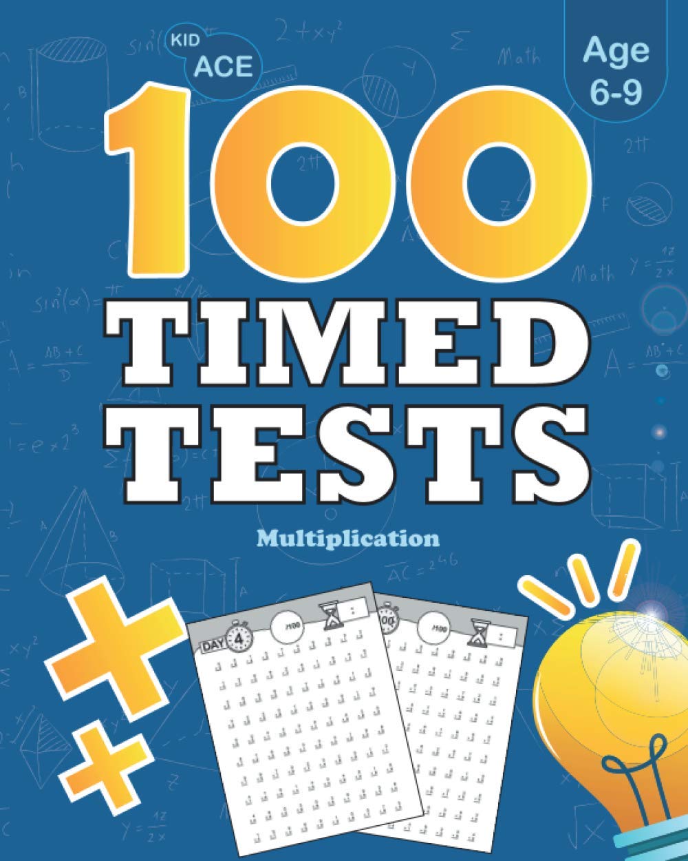 100 Timed Tests: Multiplication (Math Timed Tests) by KID ACE | Goodreads
