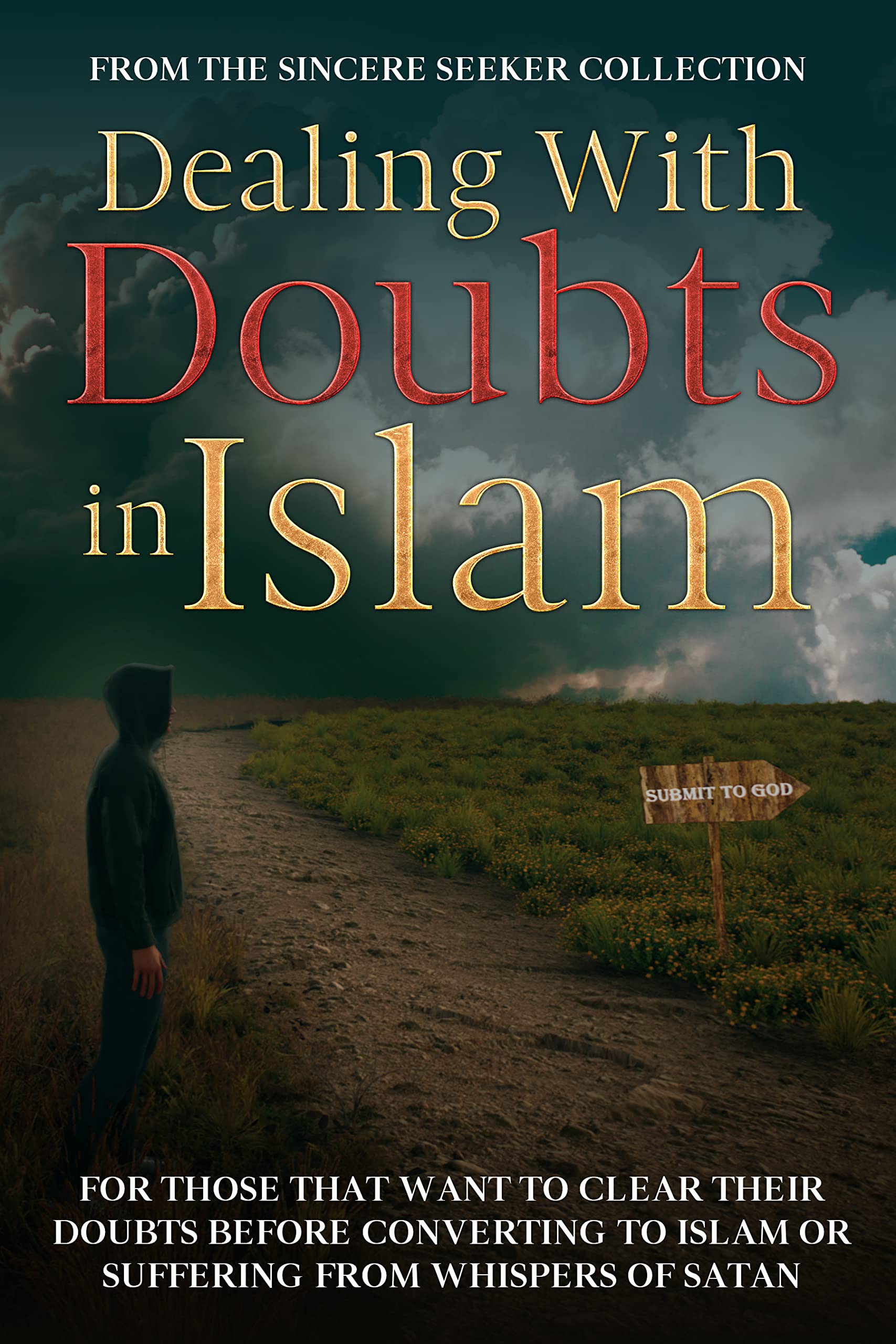 Dealing With Doubts in Islam: For Those That Want to Clear Their Doubts ...