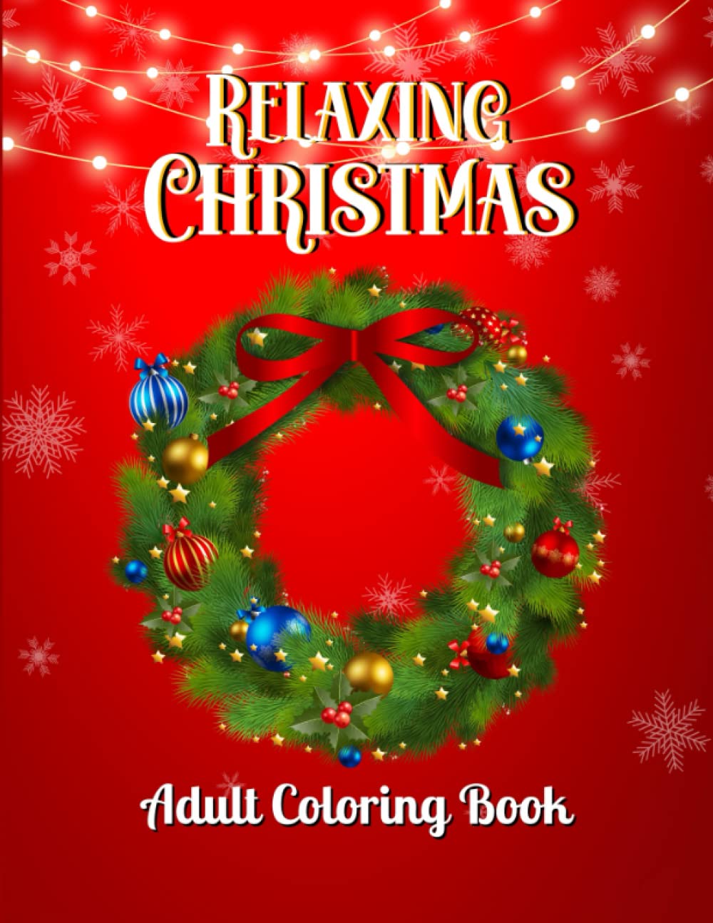 Relaxing Christmas : Adult Coloring Book: Creative Adult Coloring Book ...