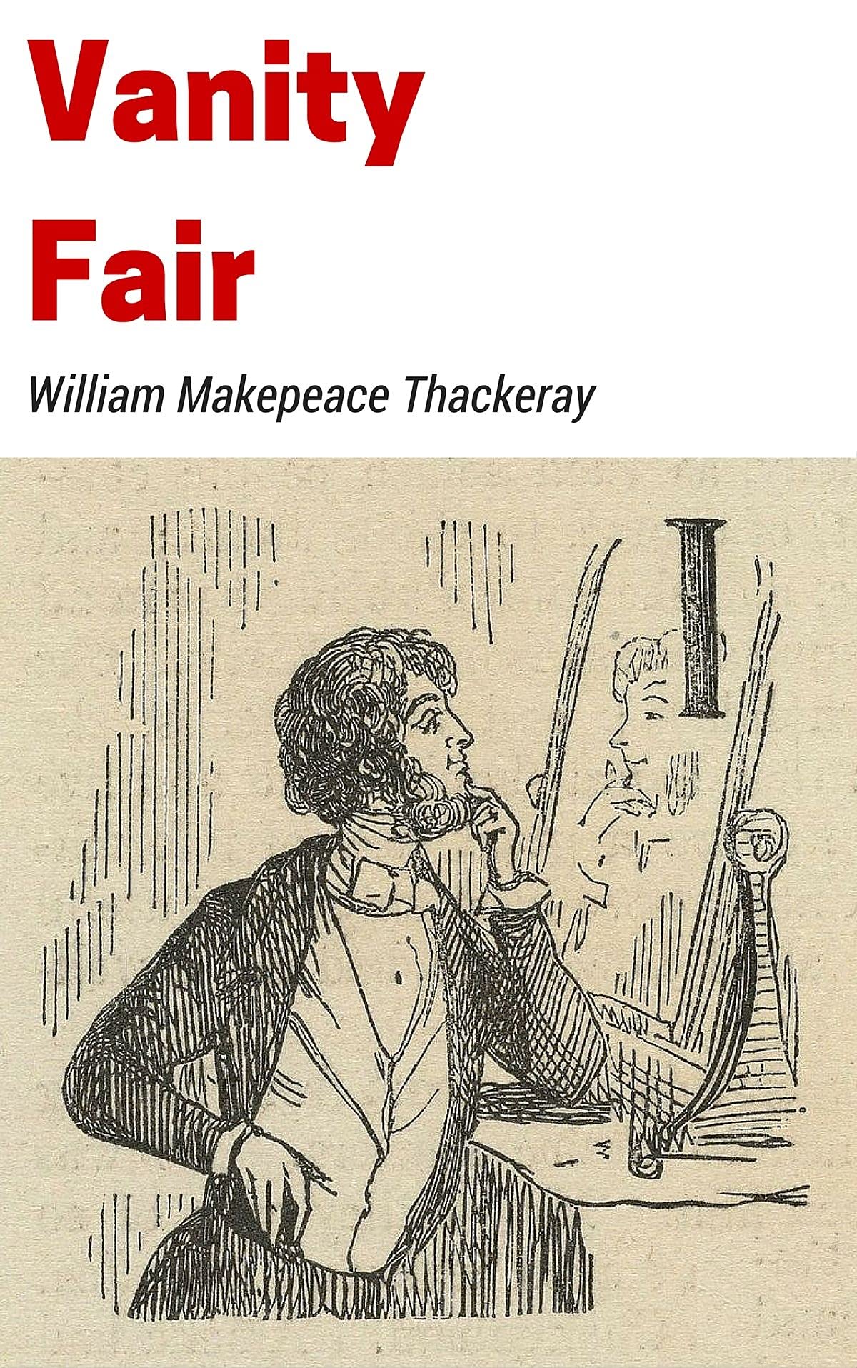 Vanity Fair: William Makepeace Thackeray (Short Stories, Humour ...