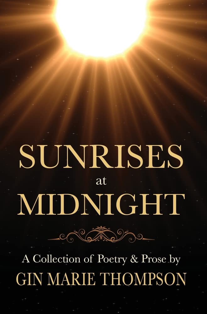 Sunrises at Midnight: A Collection of Poetry & Prose by Virginia Marie ...