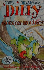 Dilly Goes on Holiday by Tony Bradman | Goodreads
