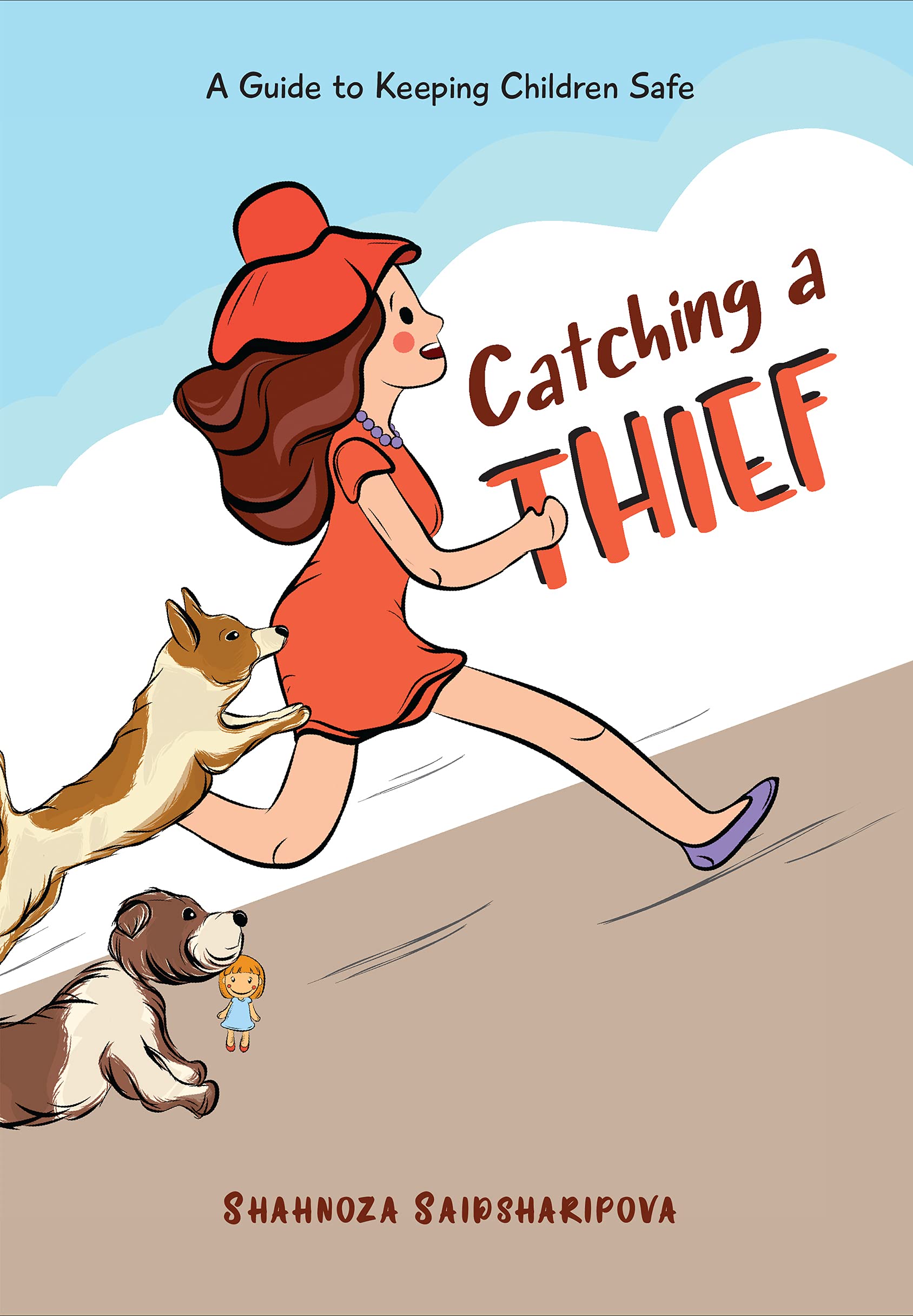 Catching a Thief : A Guide to keeping children safe by Shahnoza ...