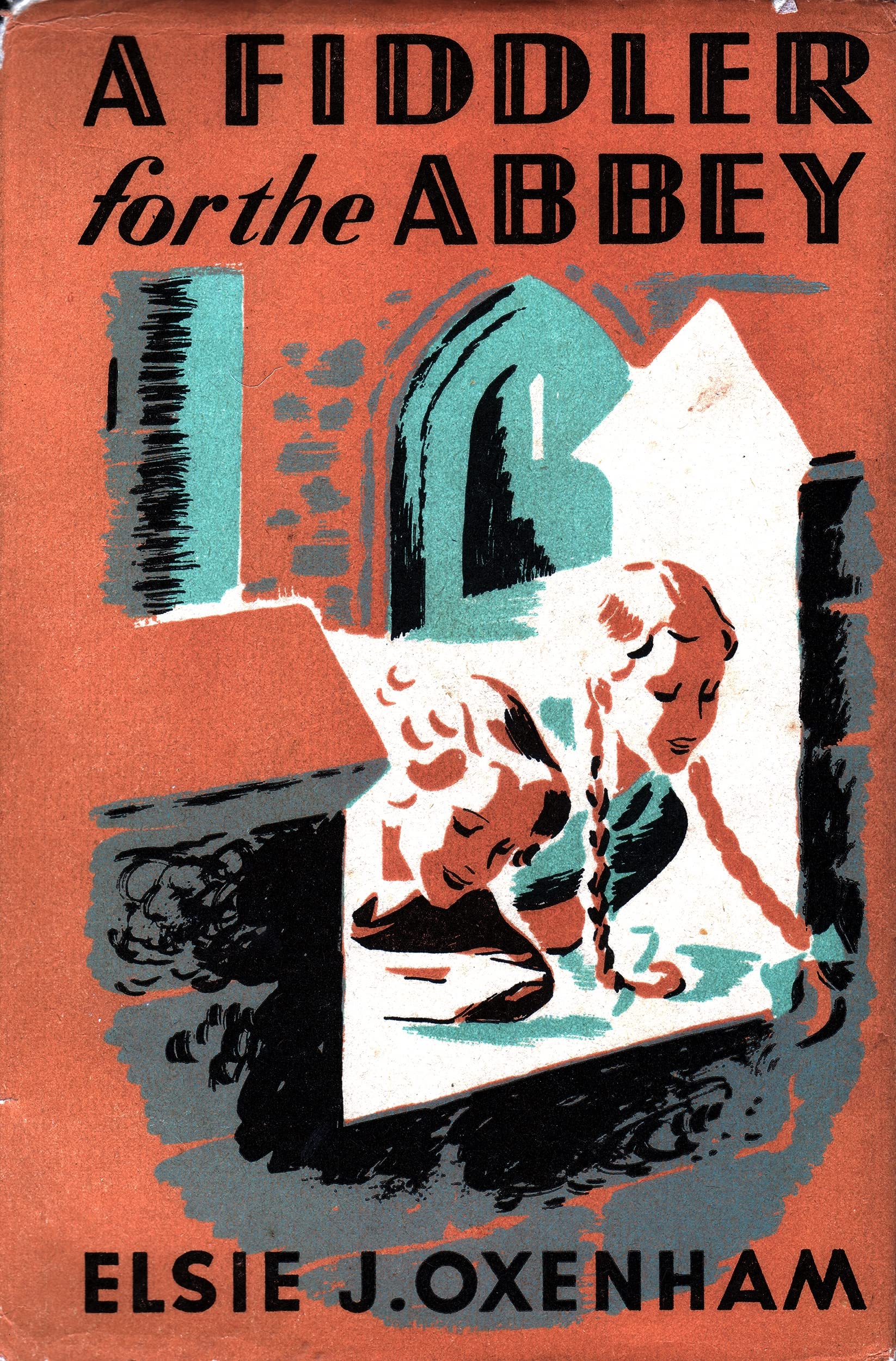 A Fiddler for the Abbey by Elsie J. Oxenham | Goodreads