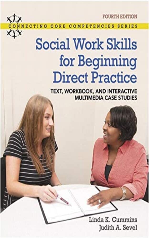 Social Work Skills for Beginning Direct Practice: Text, Workbook and ...