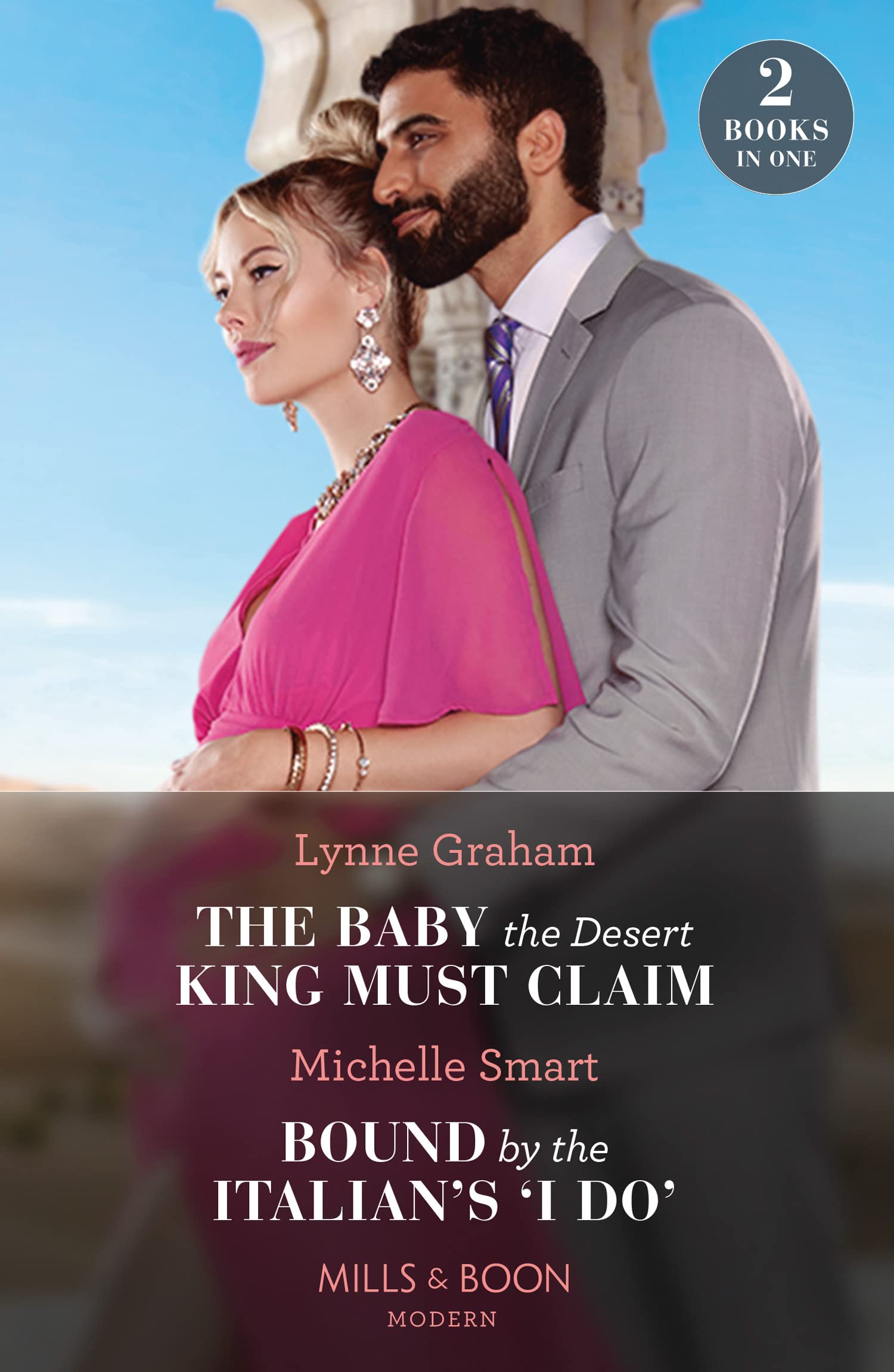 The Baby The Desert King Must Claim / Bound By The Italian's 'I Do (A ...