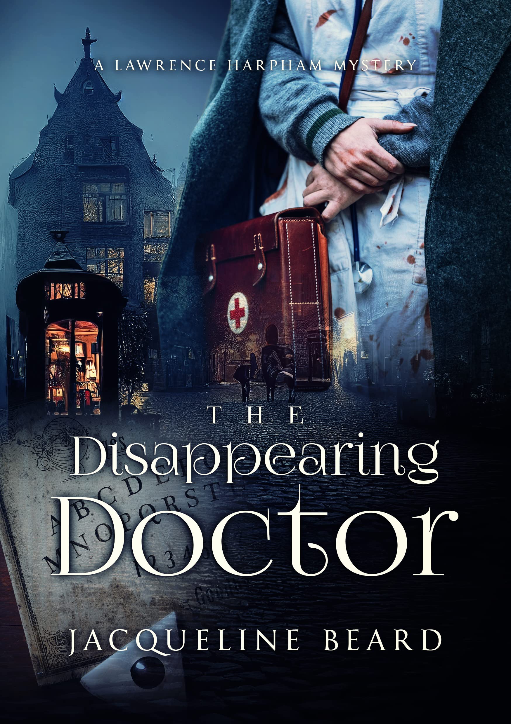 The Disappearing Doctor: a page-turning Victorian murder-mystery with ...