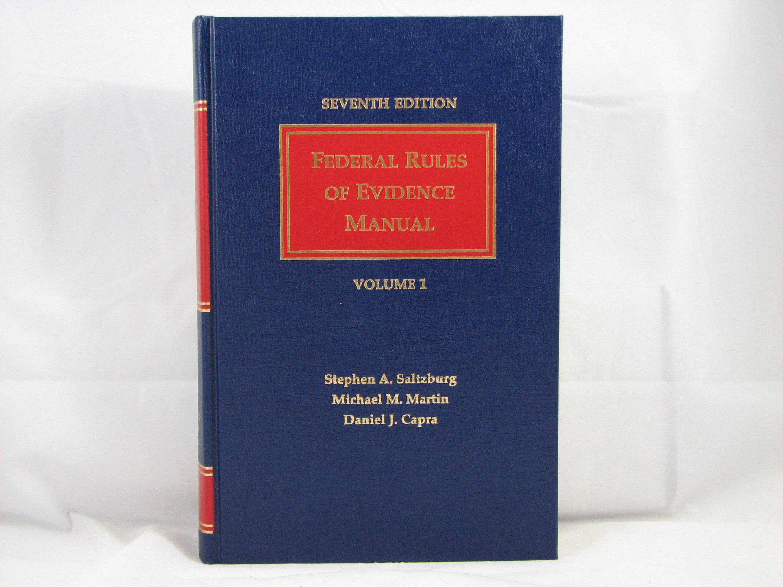 Federal rules of evidence manual by Stephen A. Saltzburg | Goodreads