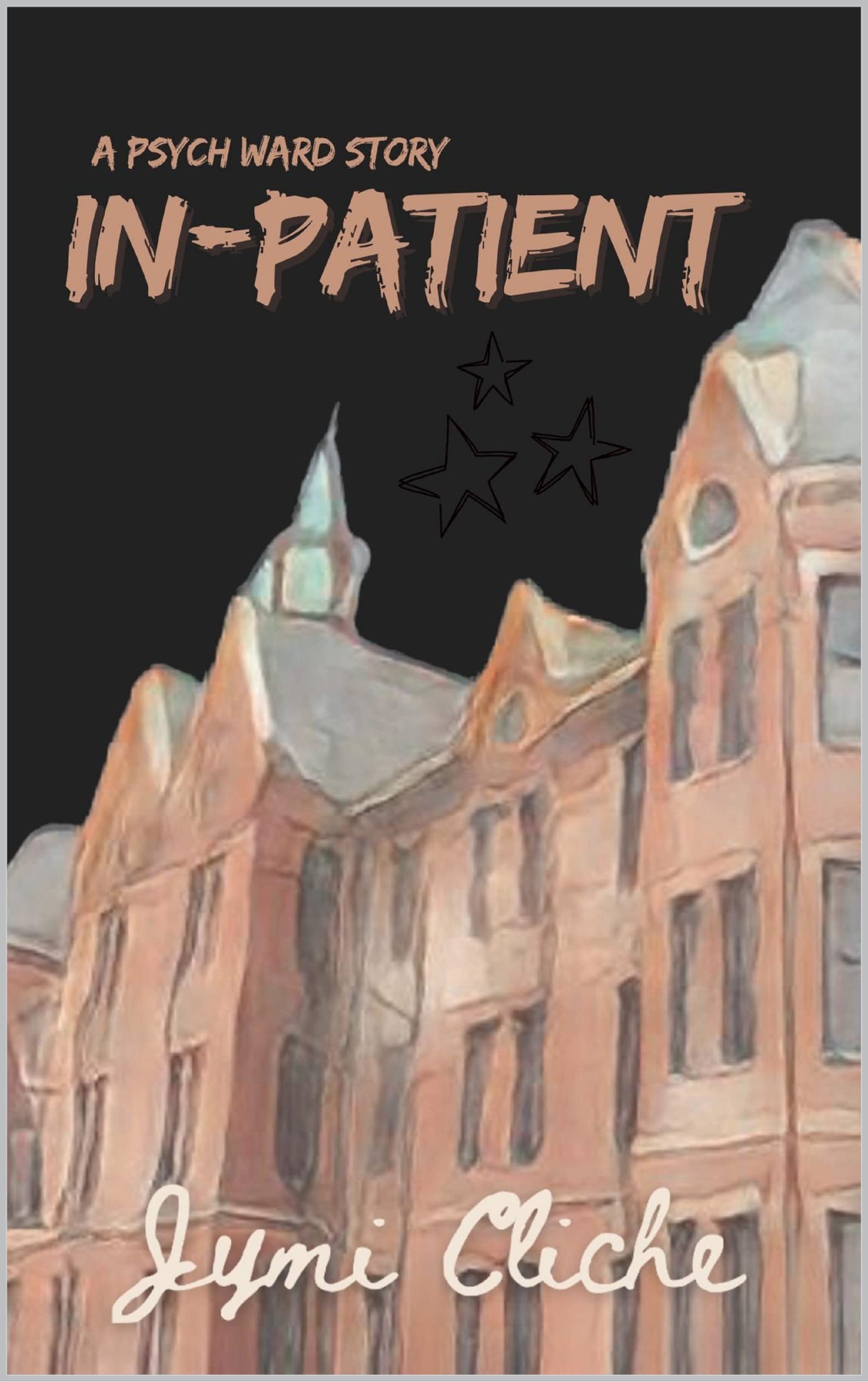 In-Patient: A Psych Ward Story by Jymi Cliche | Goodreads