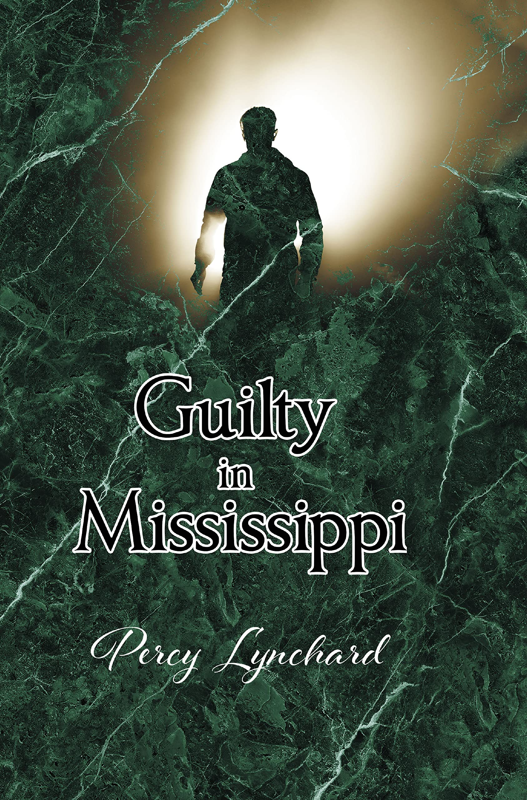 Guilty in Mississippi by Percy Lynchard | Goodreads