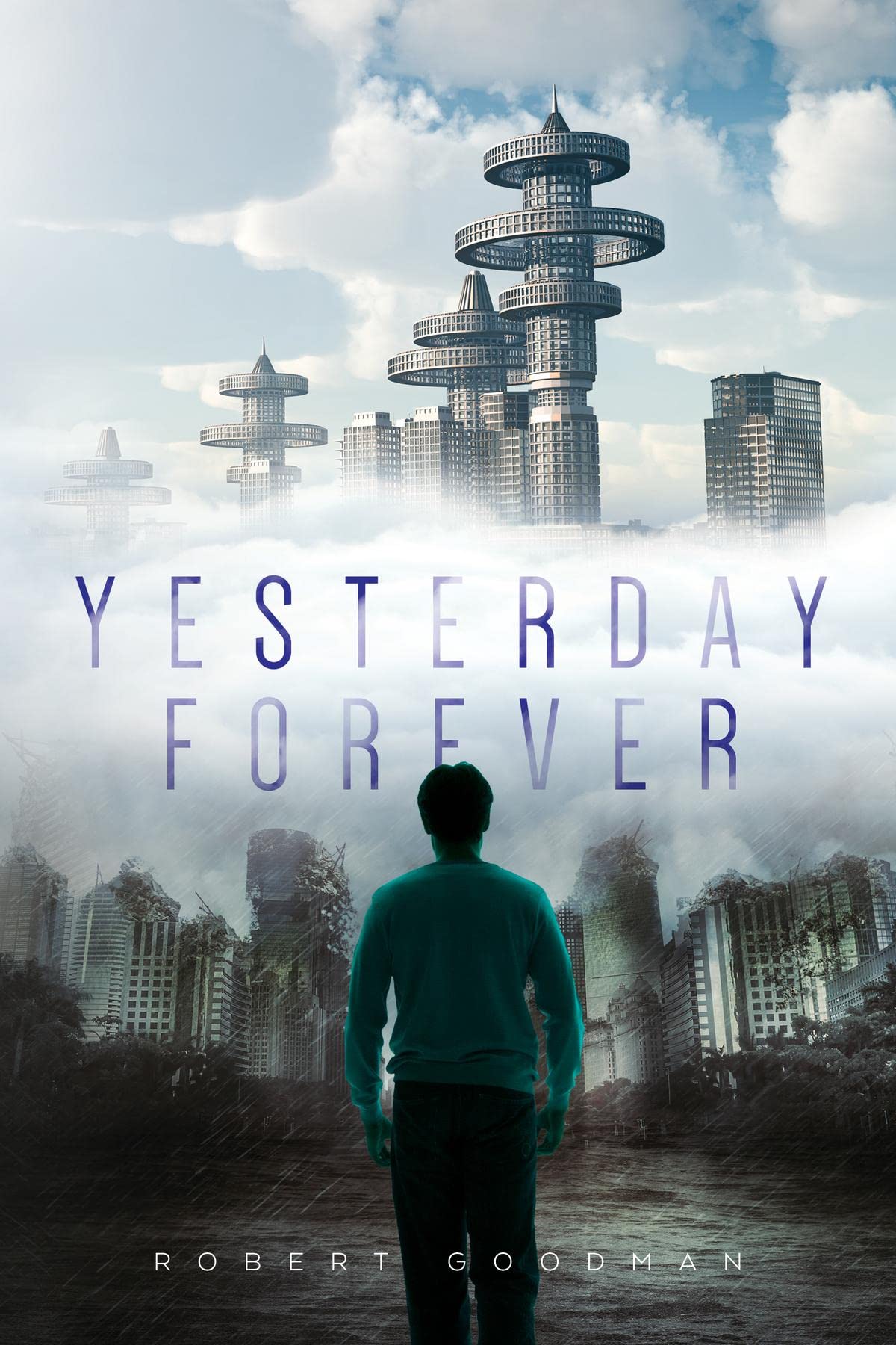 Yesterday Forever by Robert Goodman | Goodreads