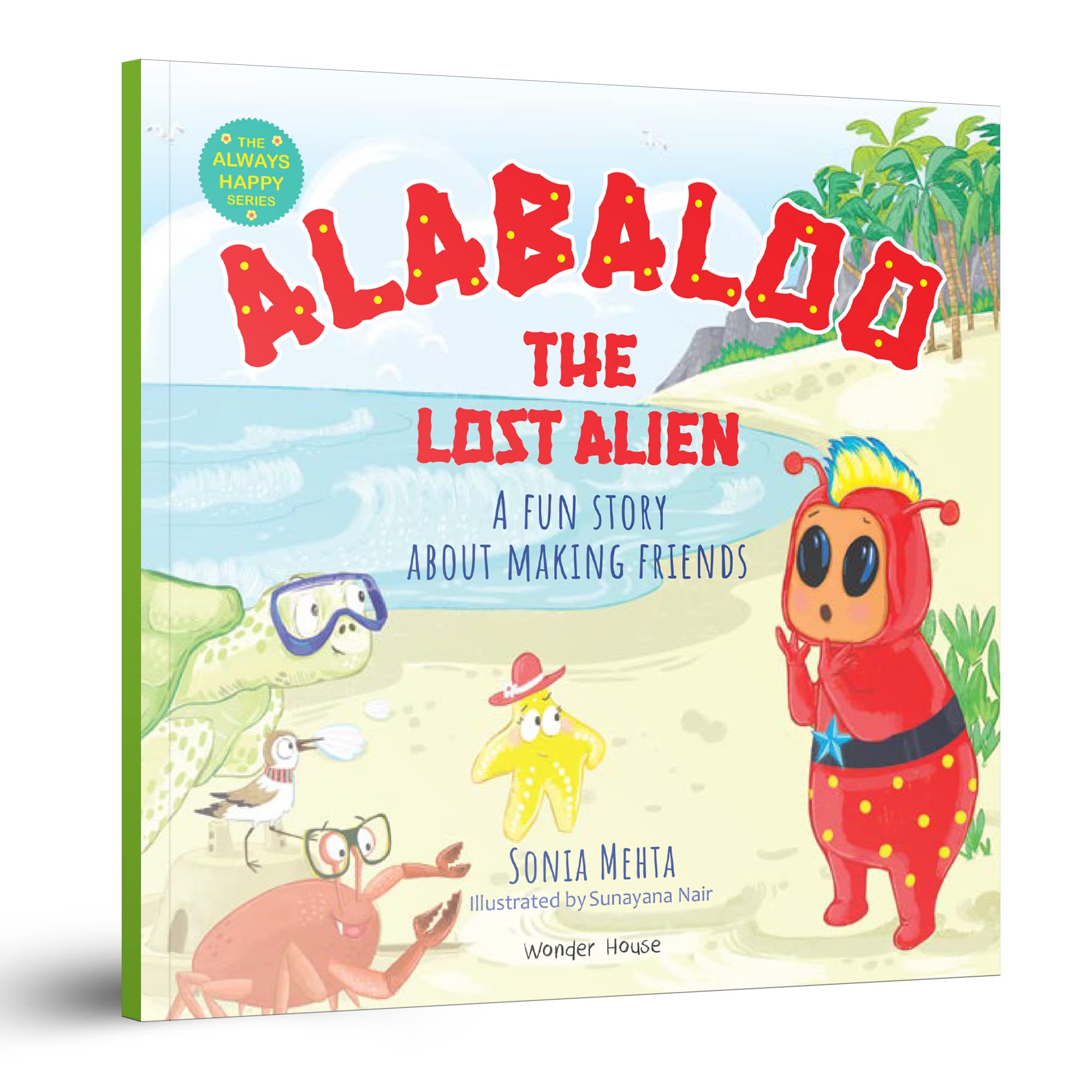 The Always Happy Series: Alabaloo The Lost Alien - A fun Story About ...