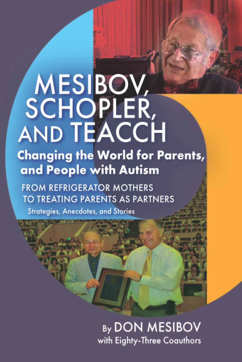Mesibov, Schopler, and TEACCH Changing the World for Parents, and ...