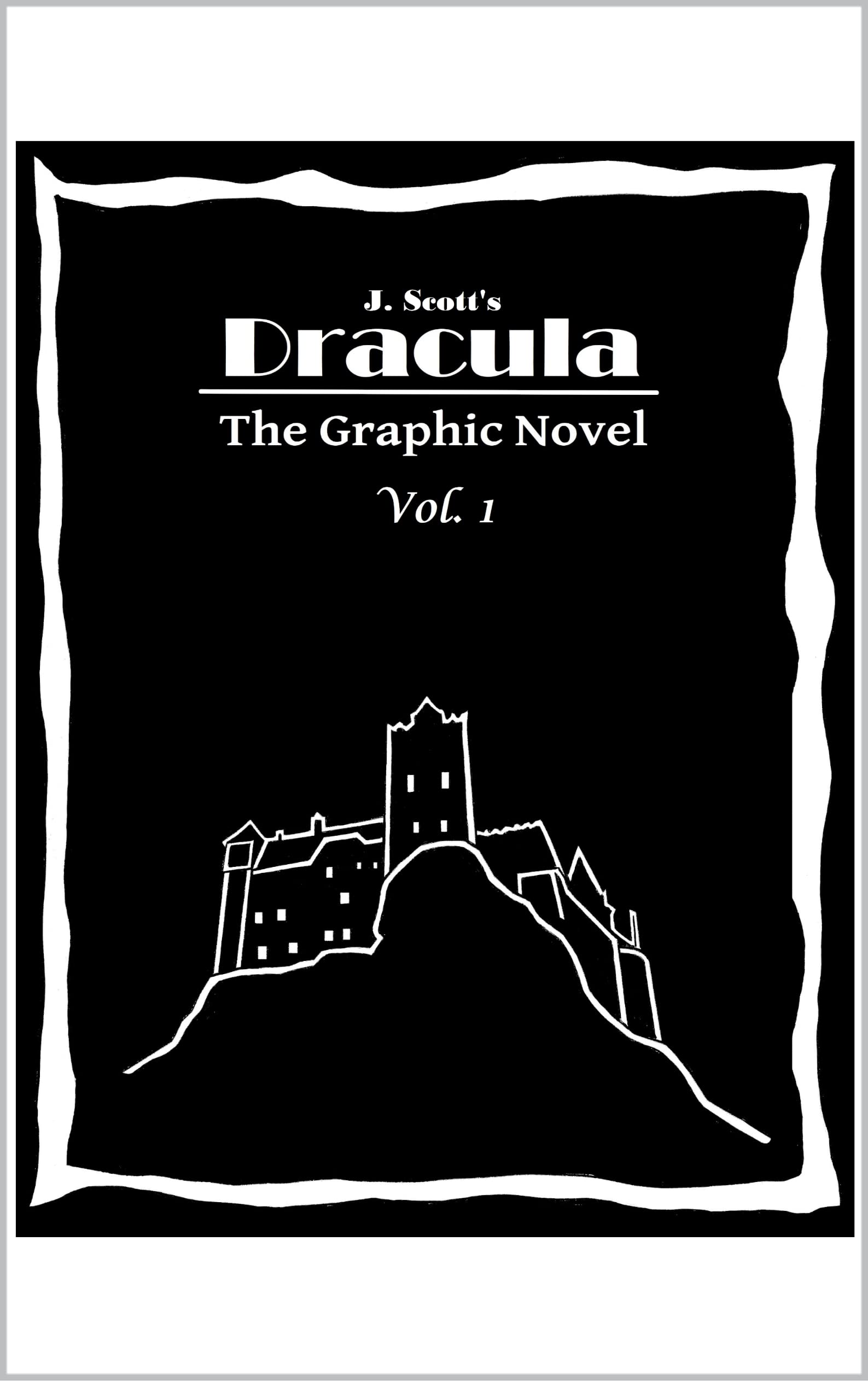 Dracula The Graphic Novel Volume 1 by J. Scott Vanlester | Goodreads