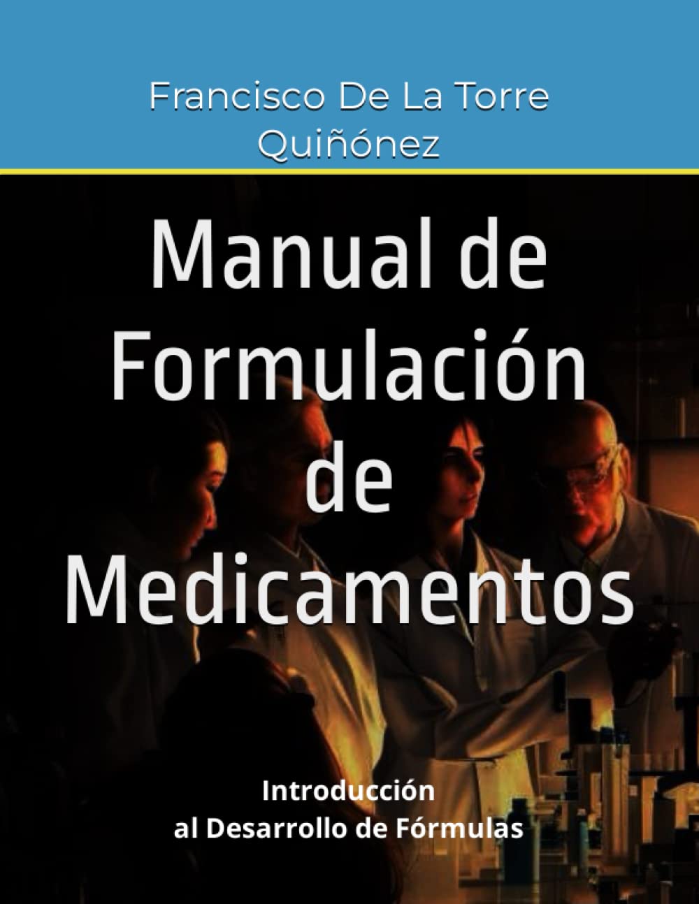 Manual de Formulación de Medicamentos: Introducción al Desarrollo de ...