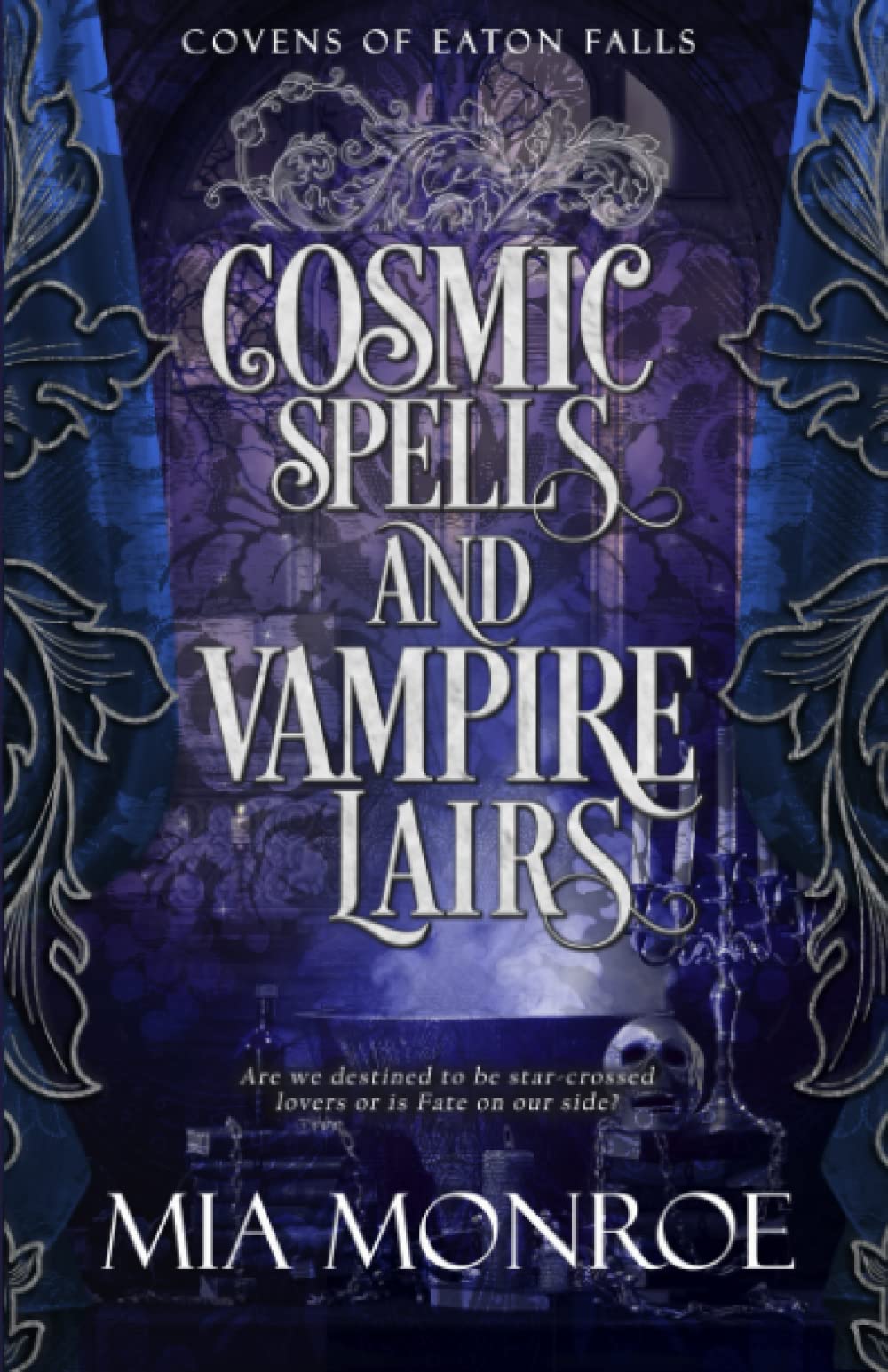 Cosmic Spells and Vampire Lairs (Covens of Eaton Falls) by Mia Monroe | Goodreads
