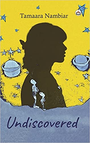 Undiscovered by Tamaara Nambiar | Goodreads