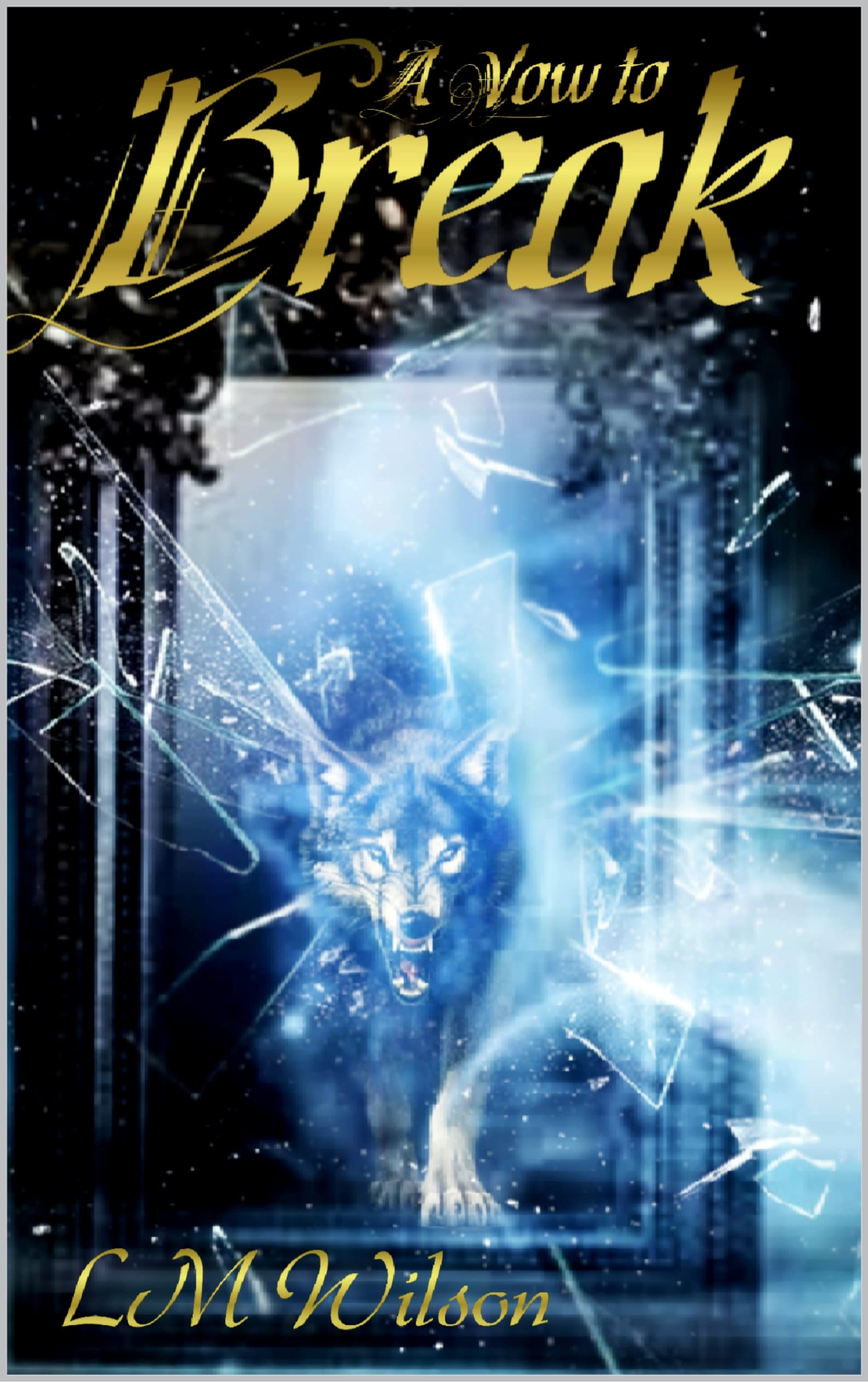 A Vow To Break by L.M. Wilson | Goodreads