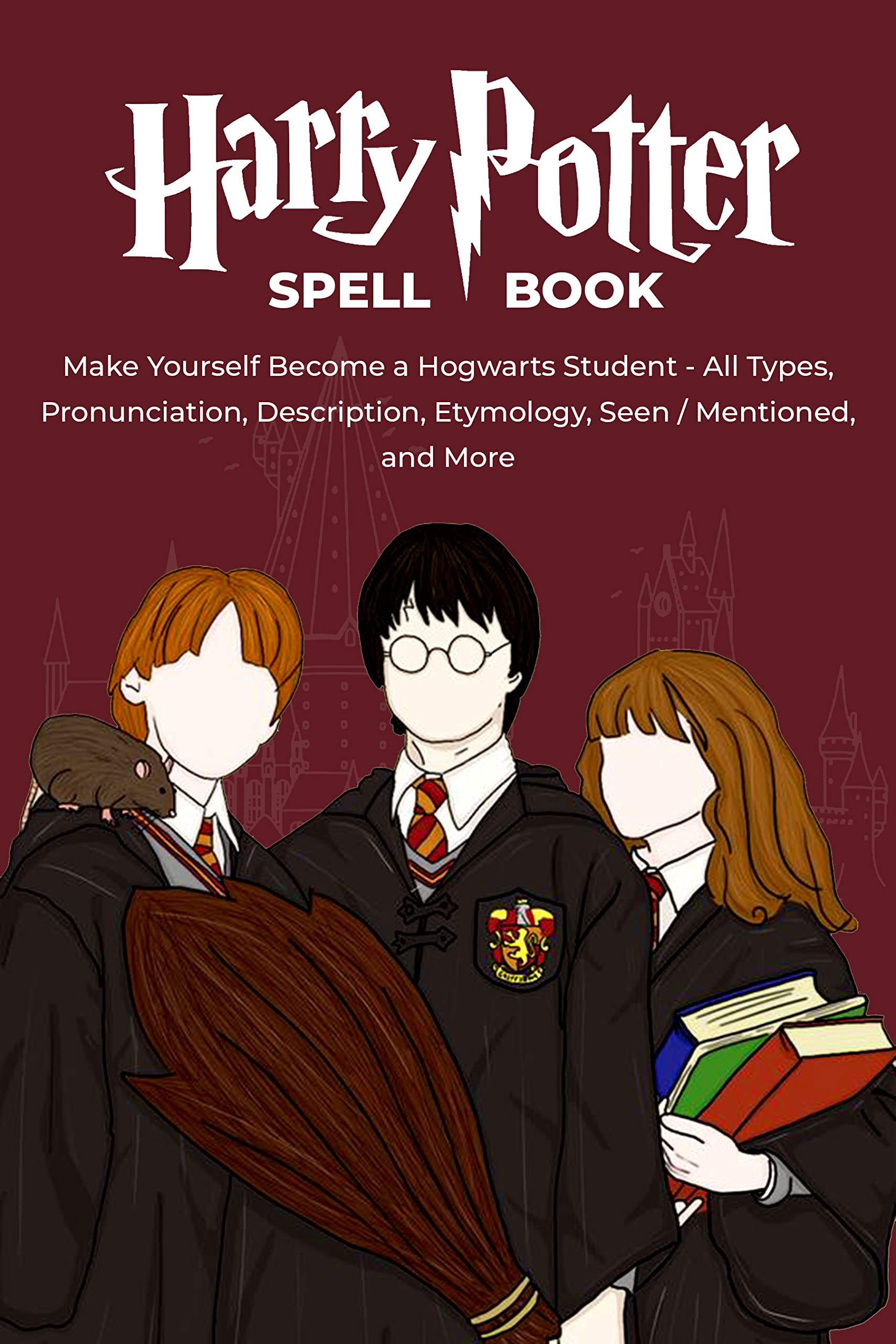 HARRY POTTER SPELL BOOK: Make Yourself Become a Hogwarts Student - All ...