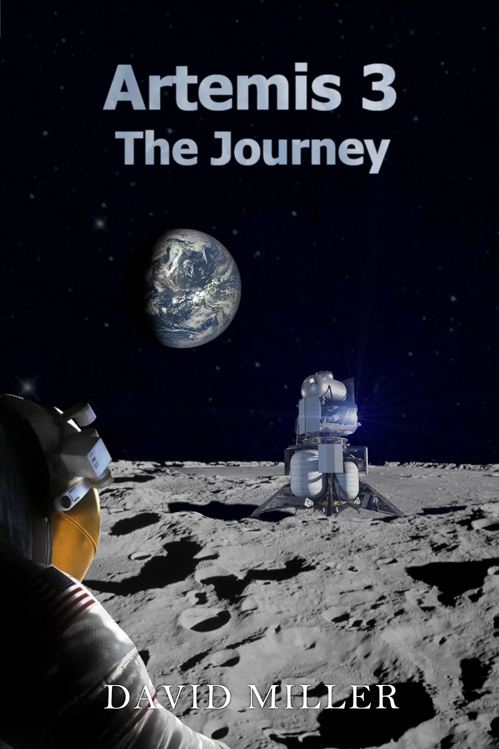 Artemis 3: The Journey - A near future fiction space exploration story ...