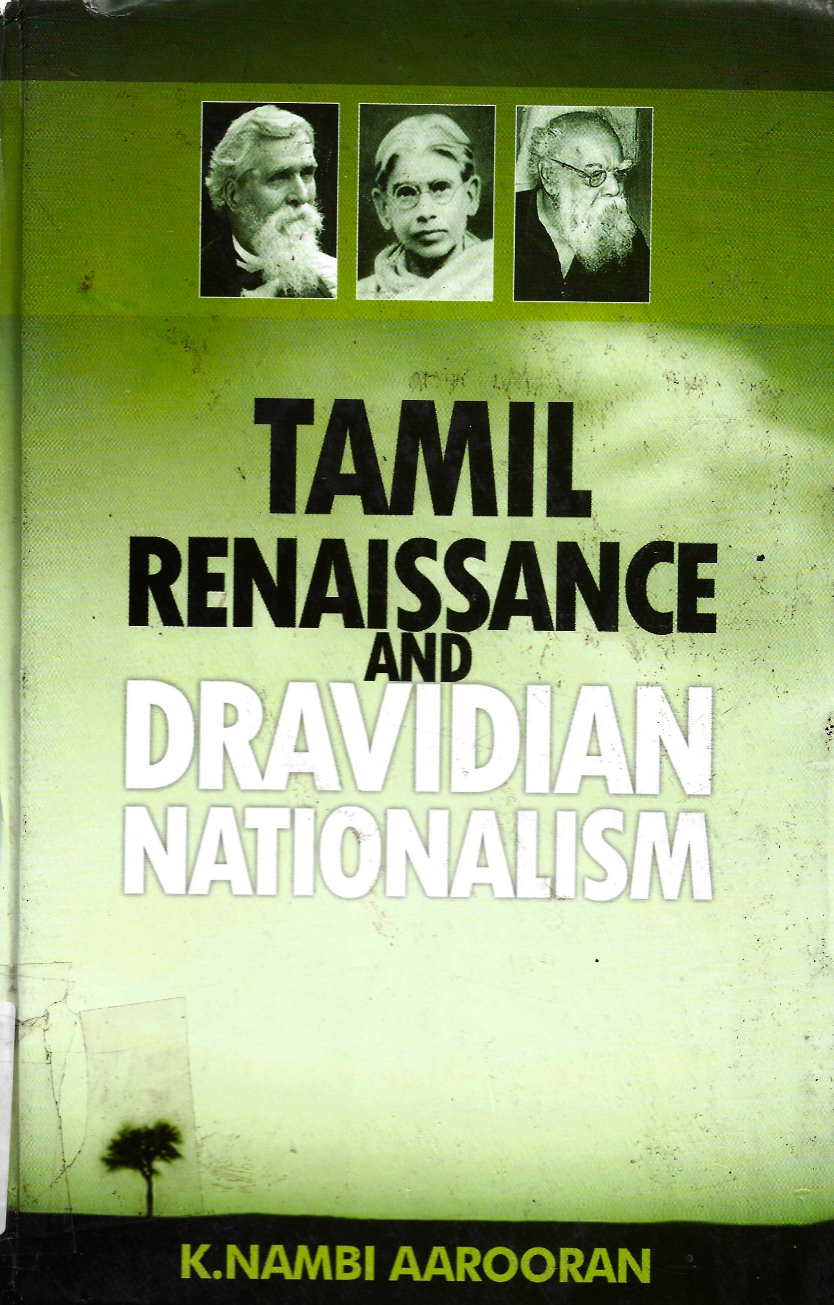 Tamil Renaissance and Dravidian Nationalism 1905 - 1944 by K. Nambi ...