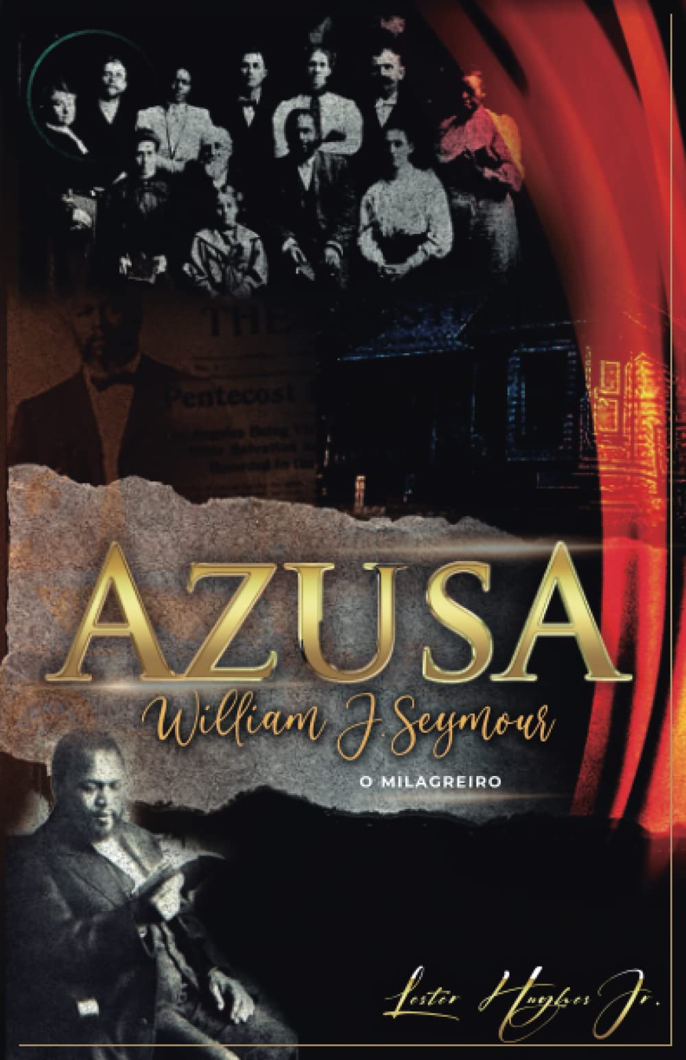 Azusa de William Seymour: O milagreiro by Lester Donald Hughes Jr ...