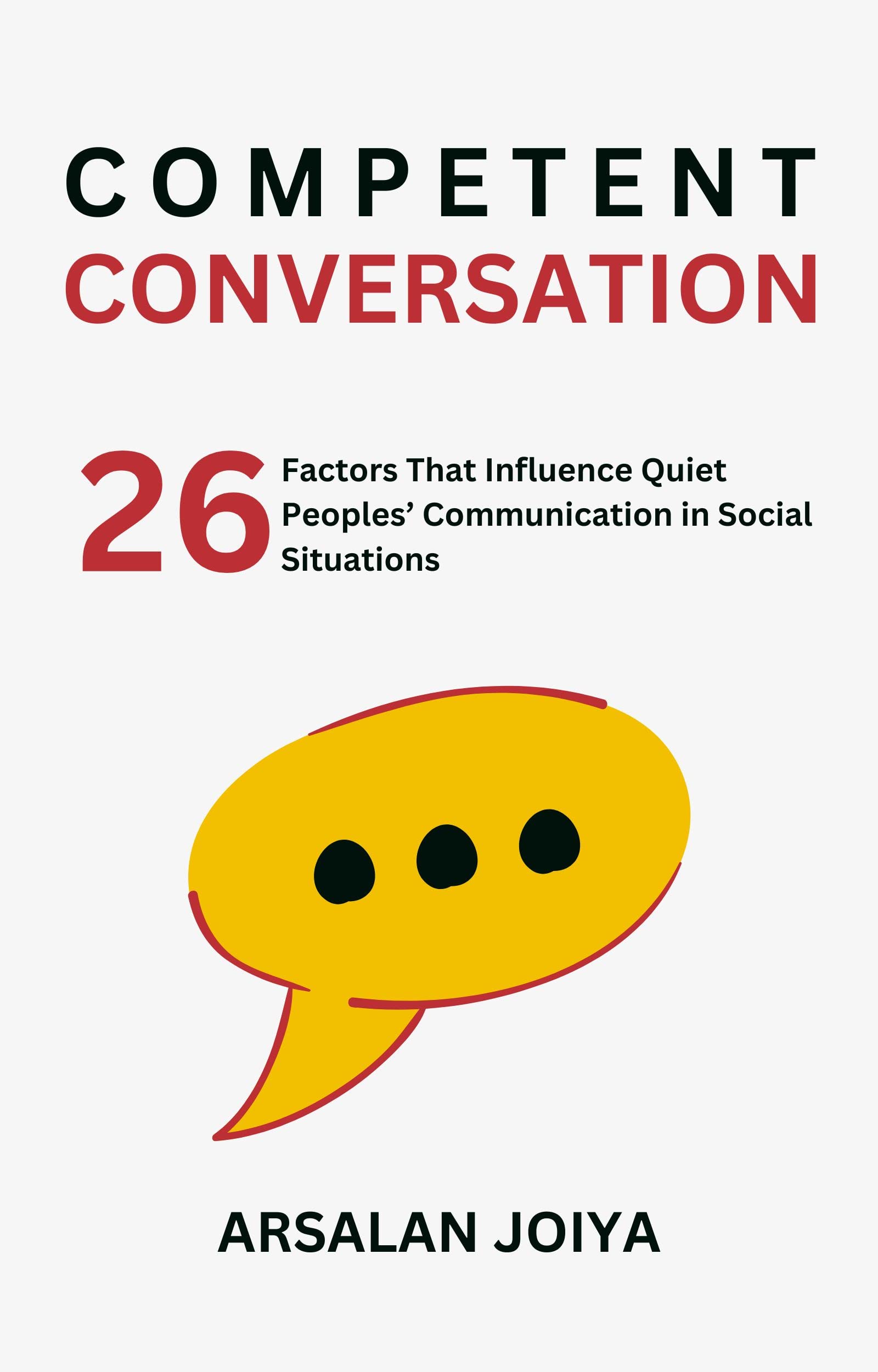 Competent Conversation: 26 Factors That Influence Quiet People’s ...