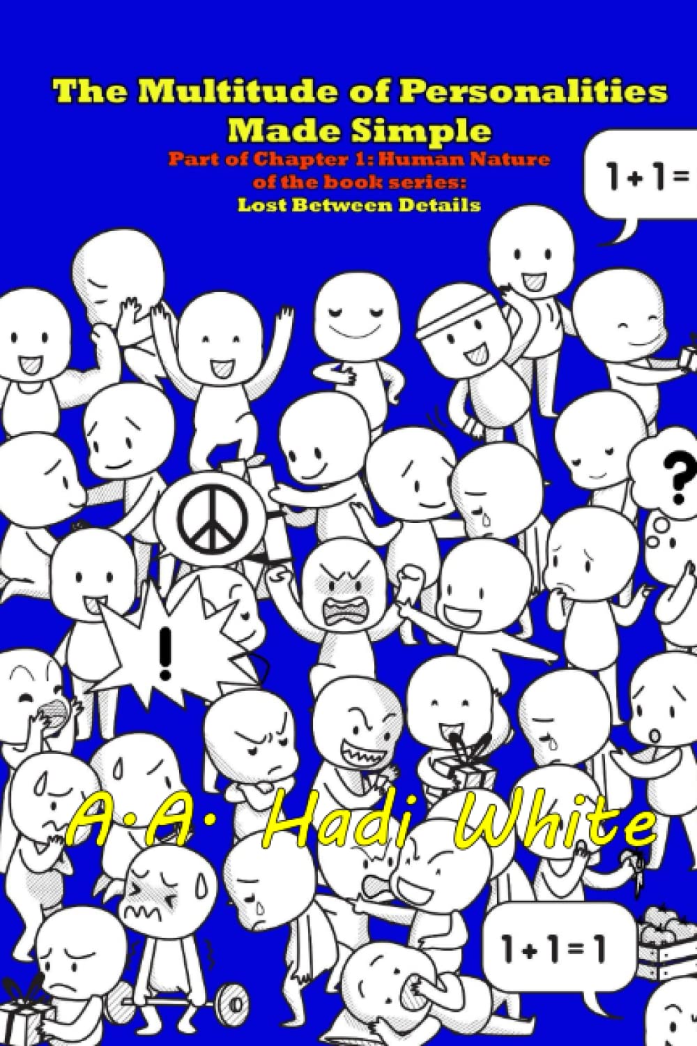 The Multitude of Personalities Made Simple by A.A. Hadi White | Goodreads