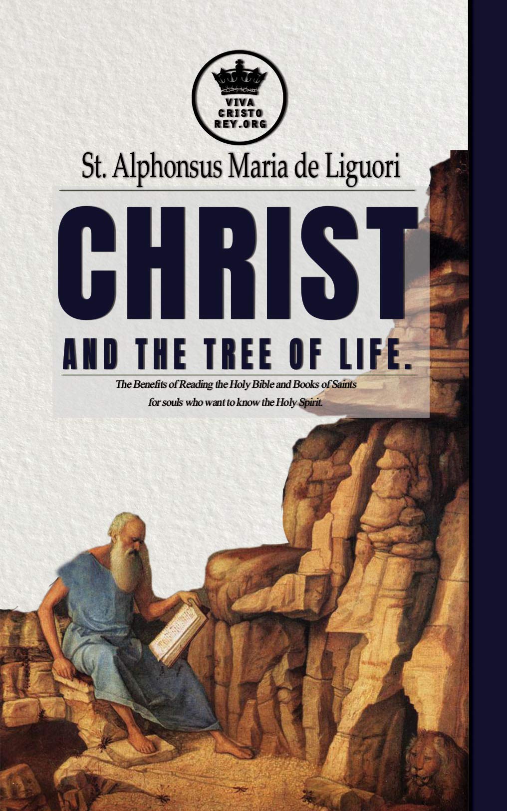 Christ and the Tree of Life. The Benefits of Reading the Holy Bible and Books of Saints for ...