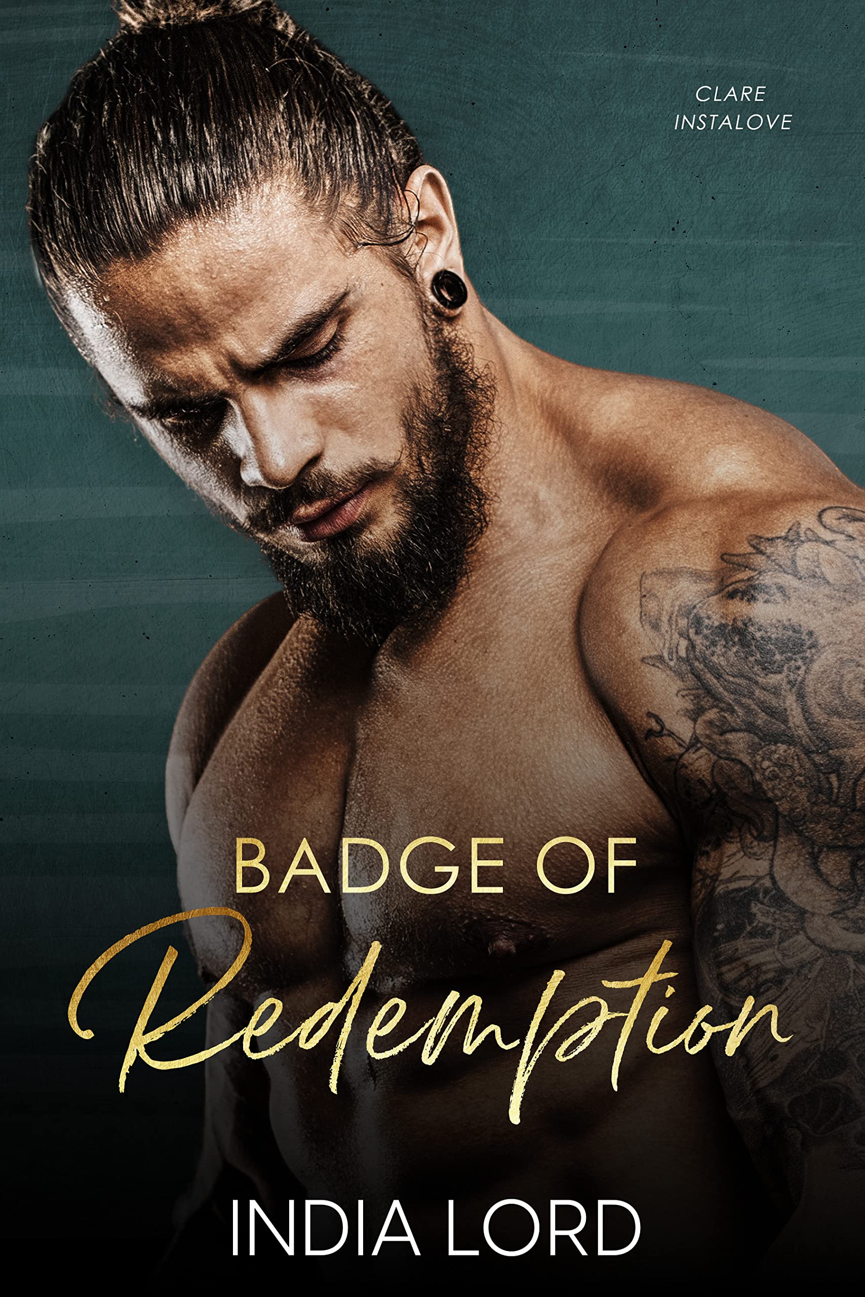 Badge of Redemption (Clare Instalove Book 3) by India Lord | Goodreads