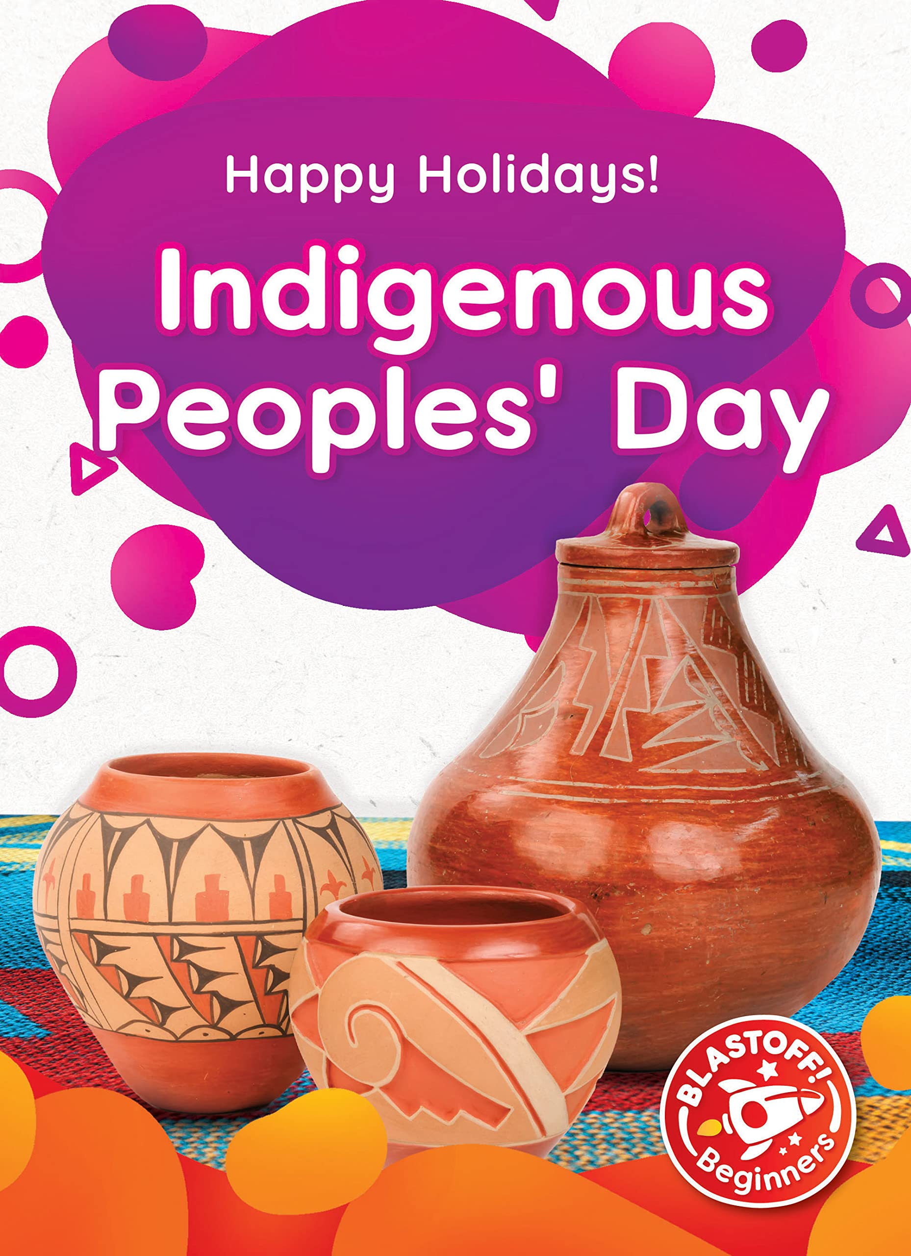 Indigenous Peoples' Day (Happy Holidays!) by Rebecca Sabelko | Goodreads
