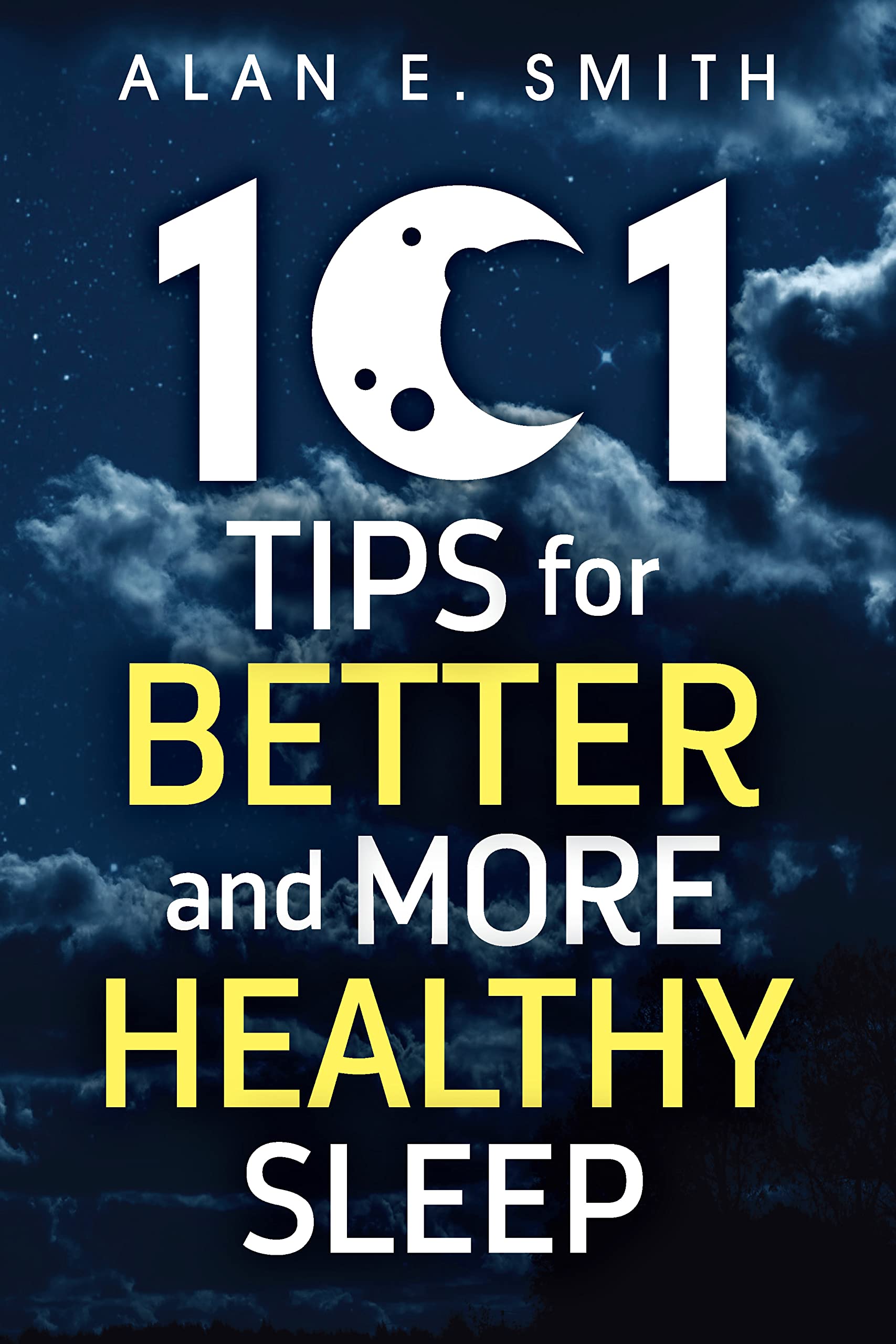 101 Tips for Better And More Healthy Sleep: Practical Advice for More ...