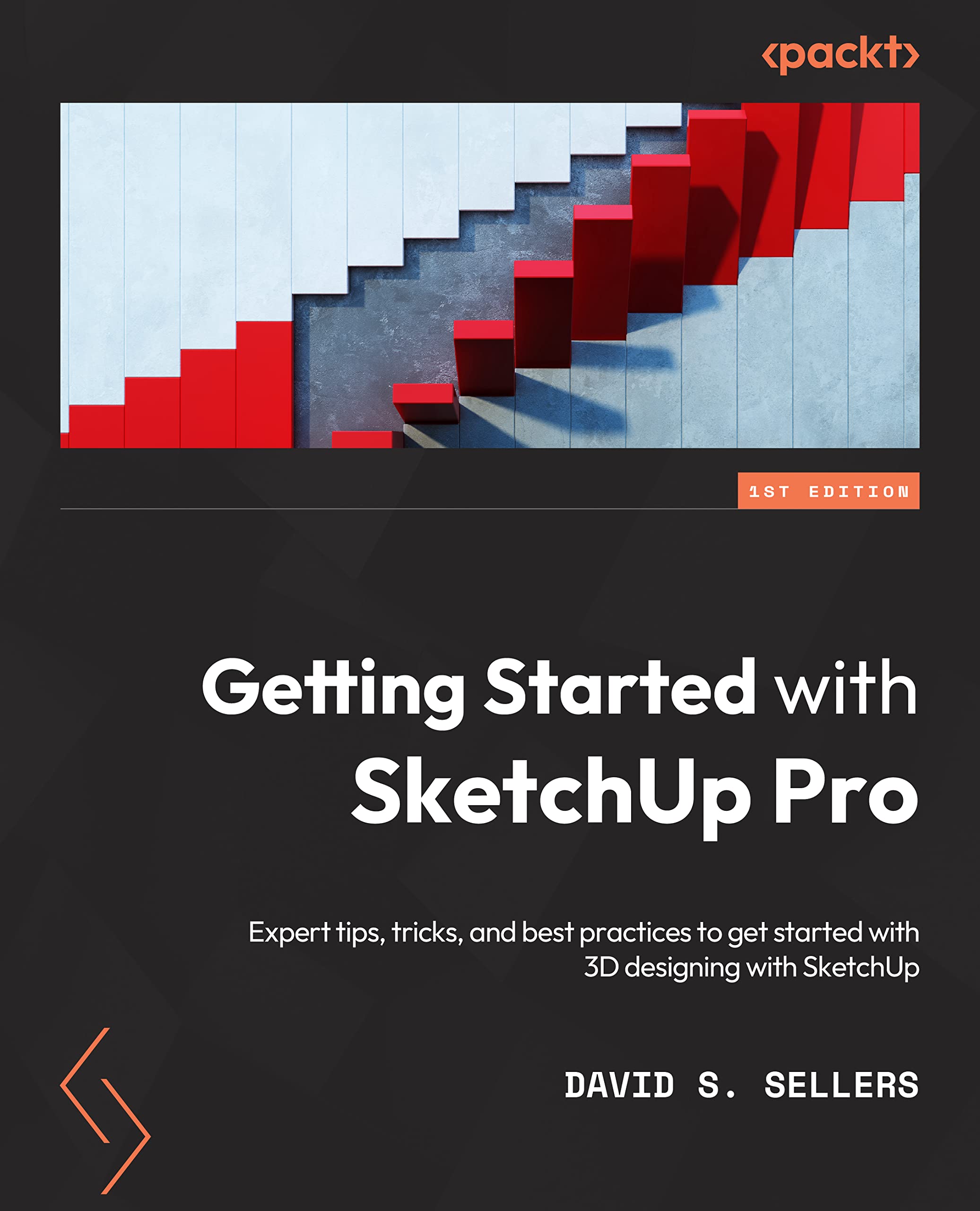Getting Started with SketchUp Pro: Expert tips, tricks, and best practices to get started with ...