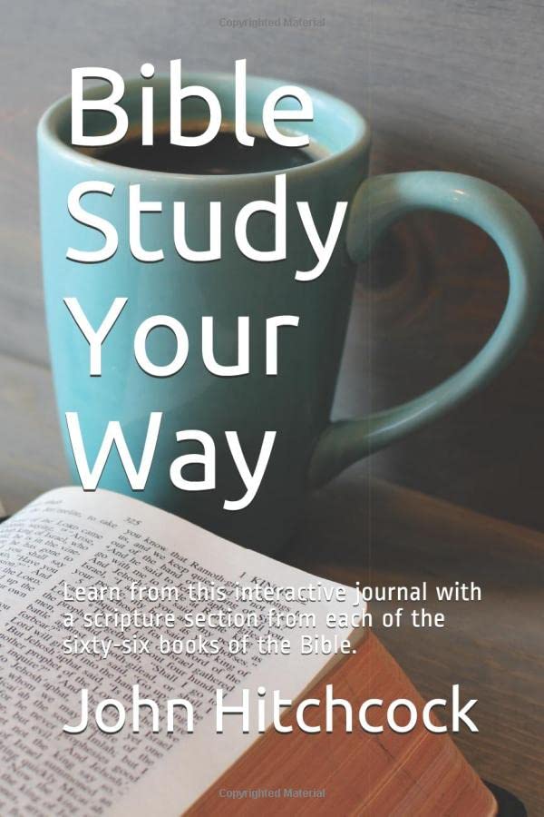 Bible Study Your Way: Learn from this interactive journal with a ...