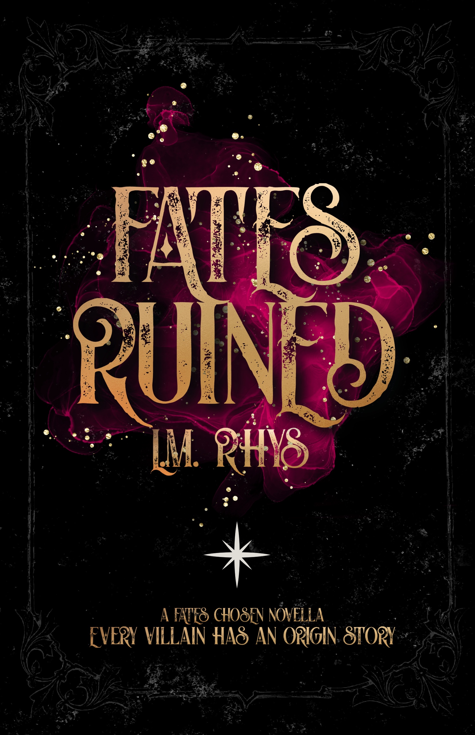 Fates Ruined: A Fates Chosen Novella by L.M. Rhys | Goodreads