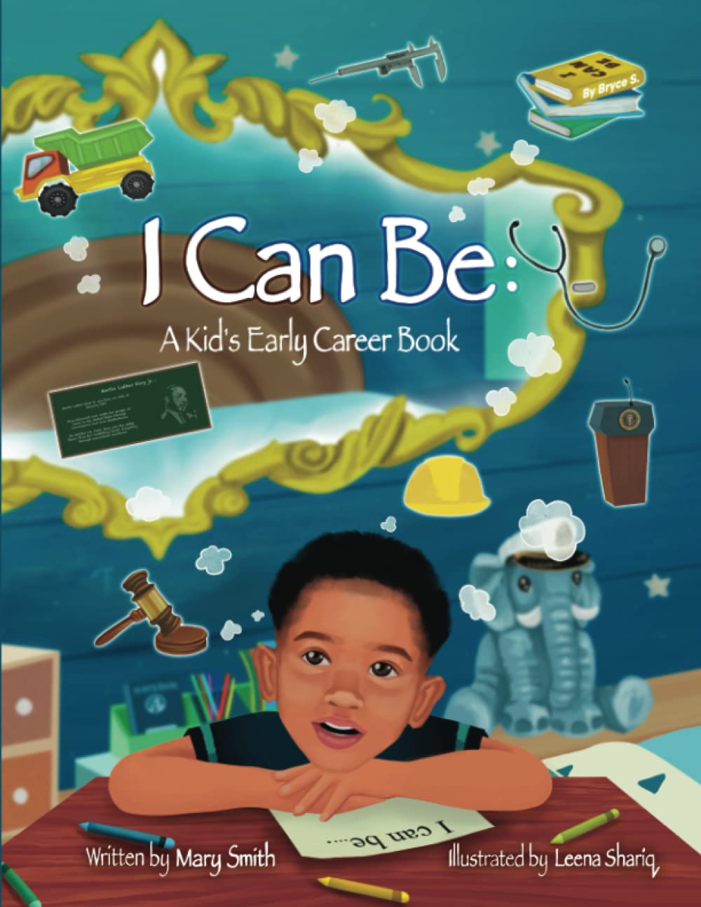 I Can Be: A Kids Early Career Book by Mary Smith | Goodreads